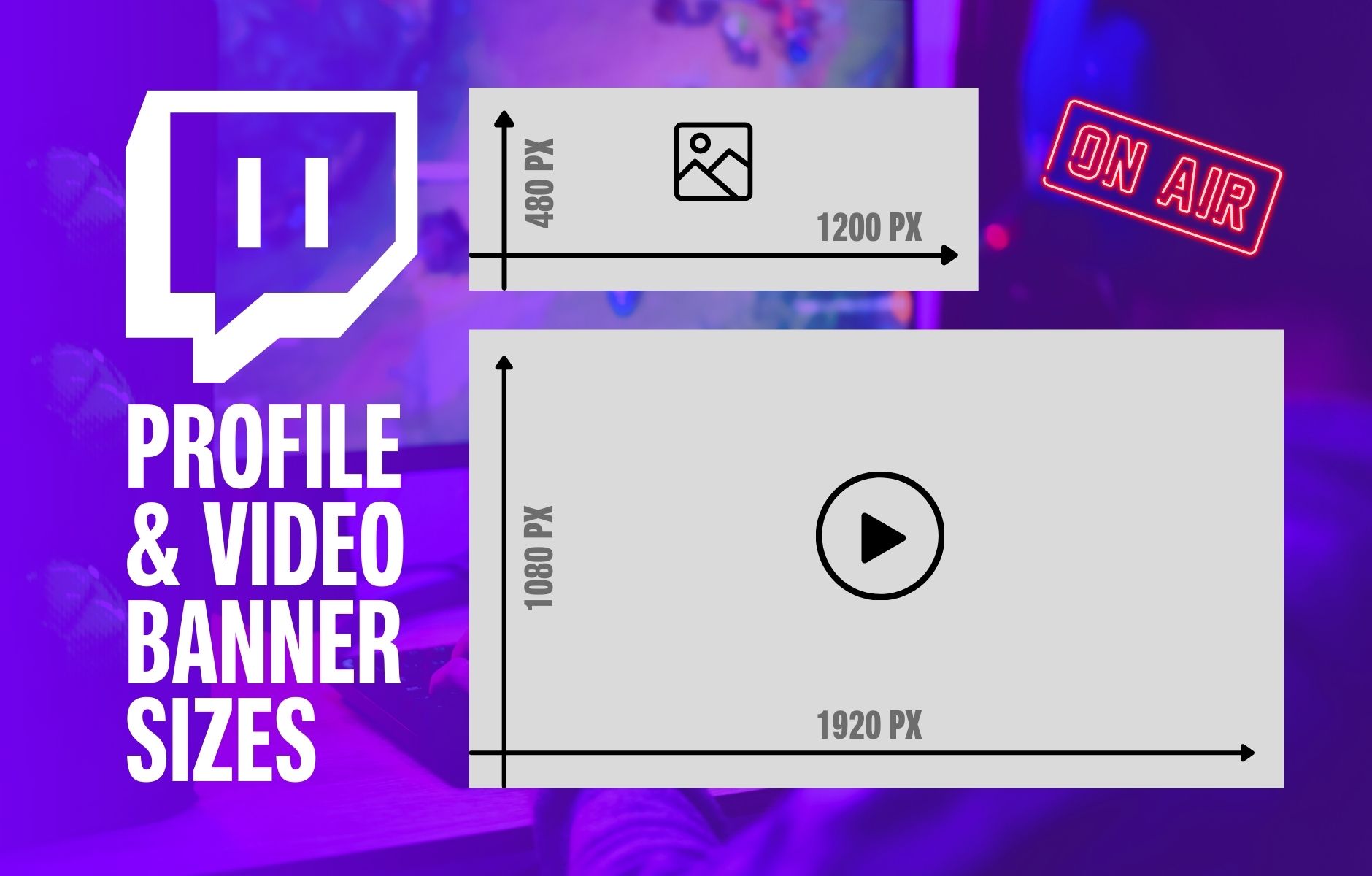 Twitch Banner Size All Sizes You Need For Profile Video Badge Sizes